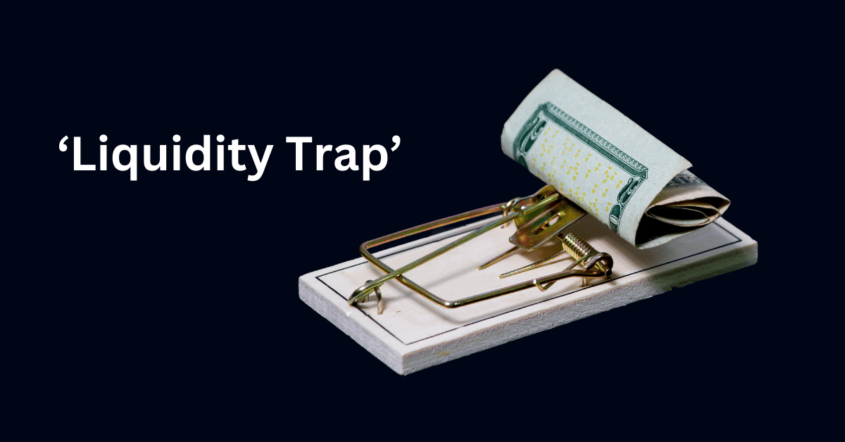 What is a liquidity trap?